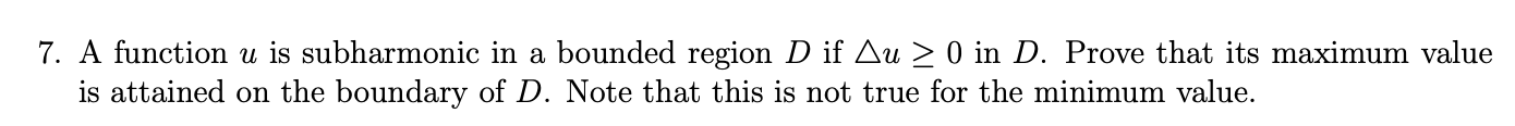 Solved 7. A function u is subharmonic in a bounded region D | Chegg.com
