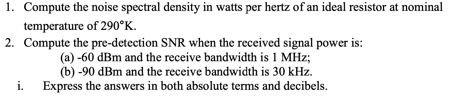 Solved 1. Compute the noise spectral density in watts per | Chegg.com