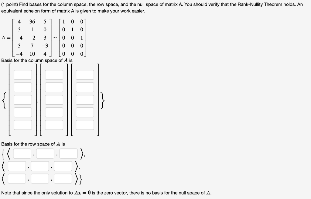 Solved Find Bases For The Column Space The Row Space And 