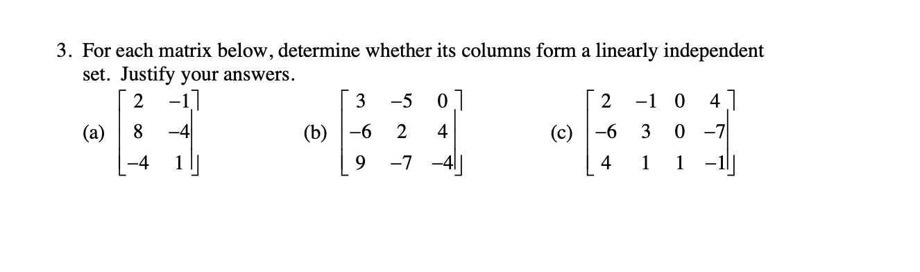 Solved 3. For each matrix below, determine whether its | Chegg.com