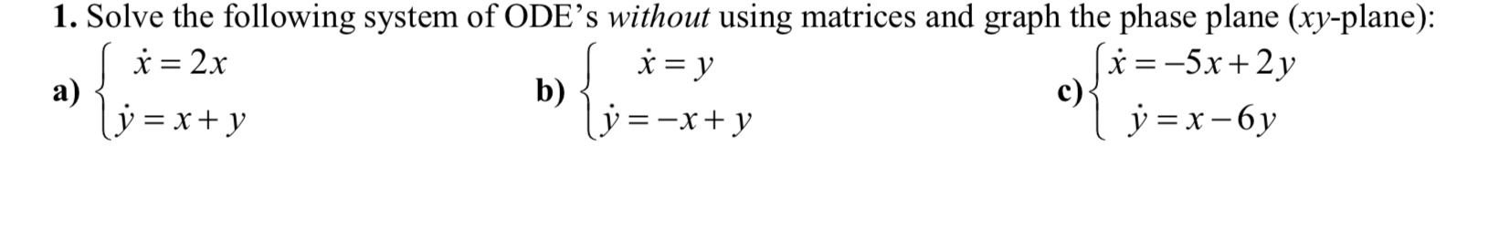 Solved 1. Solve the following system of ODE's without using | Chegg.com