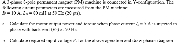 Solved A 3-phase 8-pole permanent magnet (PM) machine is | Chegg.com