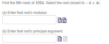 Solved Find the fifth roots of 1024. Select the root closest | Chegg.com