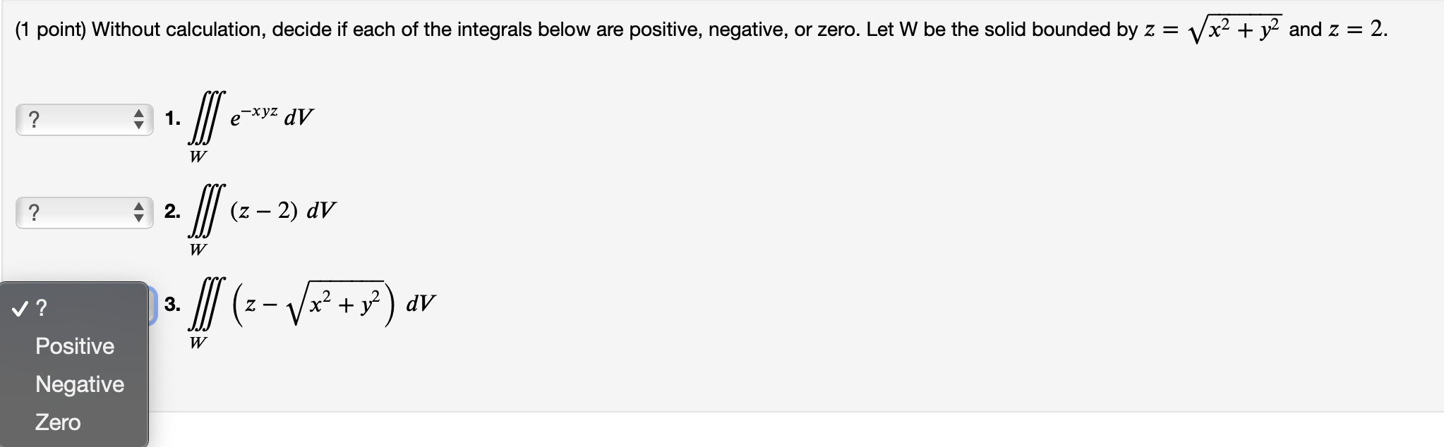 Solved (1 point) Without calculation, decide if each of the | Chegg.com