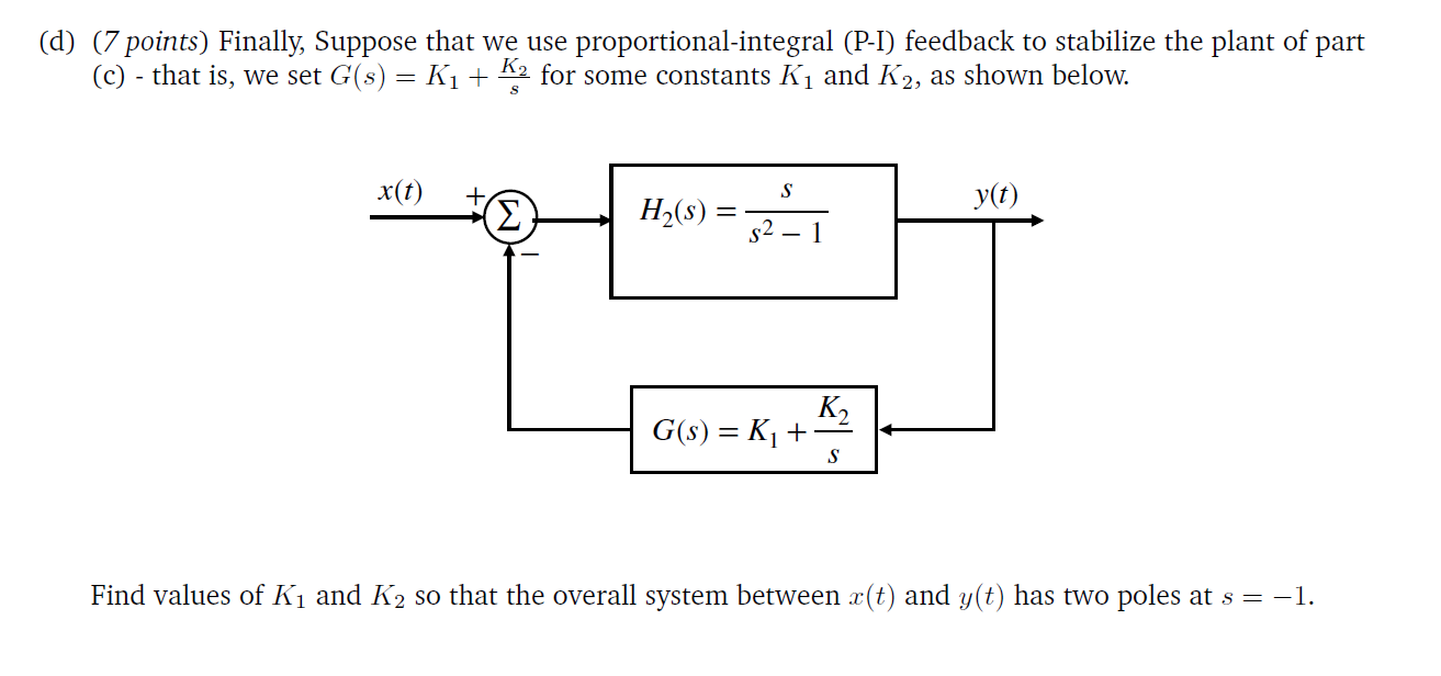 Solved Suppose that we want to use feedback control to | Chegg.com