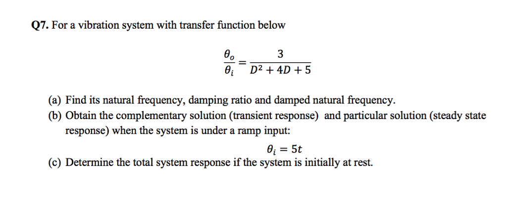 Solved Q7. For a vibration system with transfer function | Chegg.com