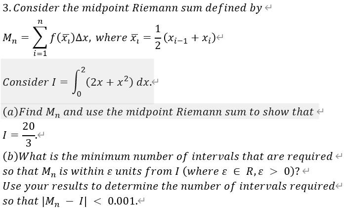 Solved 3. Consider the midpoint Riemann sum defined by | Chegg.com