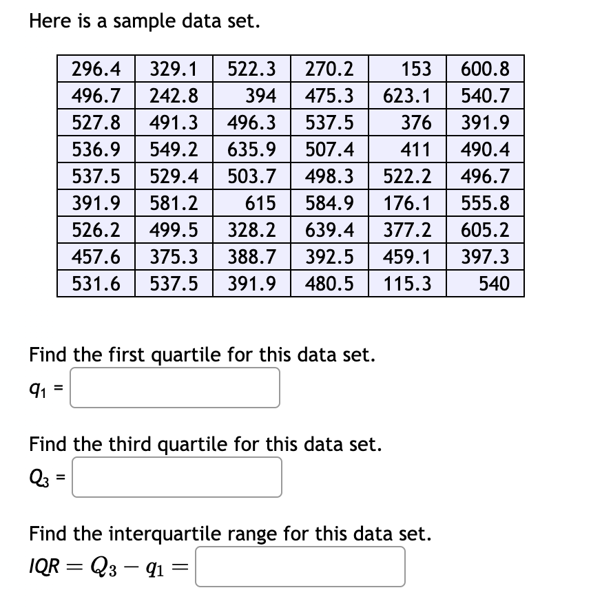 Solved Here is a sample data set. Find the first quartile | Chegg.com