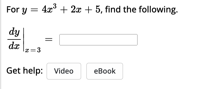 Solved For y=3x4−6x3+3x+1, find the following. dxdy∣∣x=0= | Chegg.com