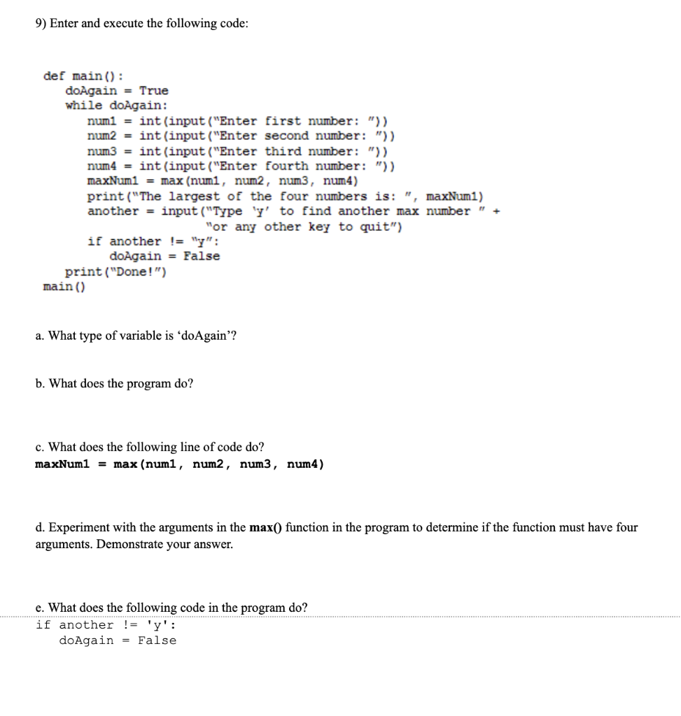 Solved 9) Enter and execute the following code: def main(): | Chegg.com