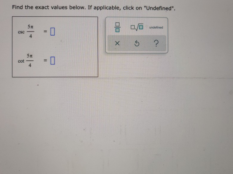 Solved Find the exact values below. If applicable, click on | Chegg.com