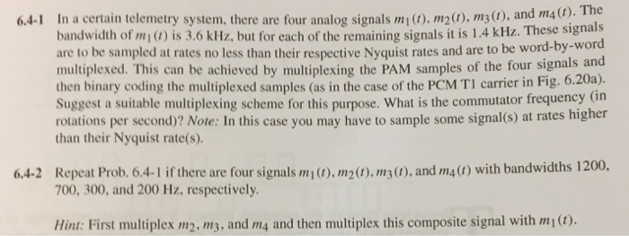 Solved 6.4-1 In a certain telemetry system, there are four | Chegg.com