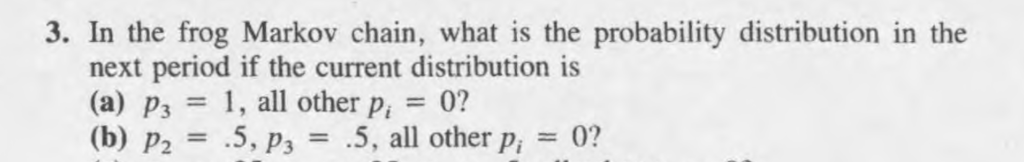 Solved Example 2. Frogger Markov Chain We model the behavior | Chegg.com