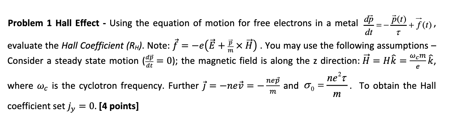 Solved Problem 1 Hall Effect - Using the equation of motion | Chegg.com