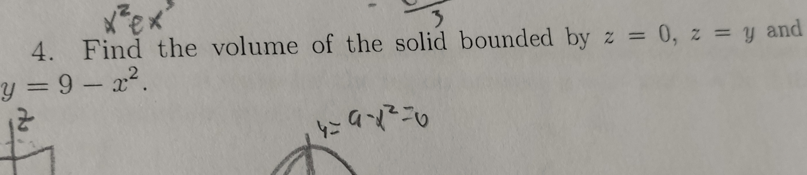 Solved 4. Find the volume of the solid bounded by z=0,z=y | Chegg.com