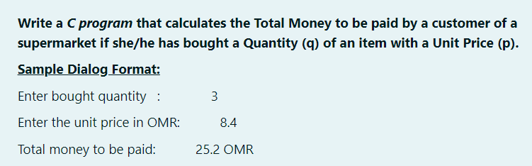 Solved Write a C program that calculates the Total Money to | Chegg.com