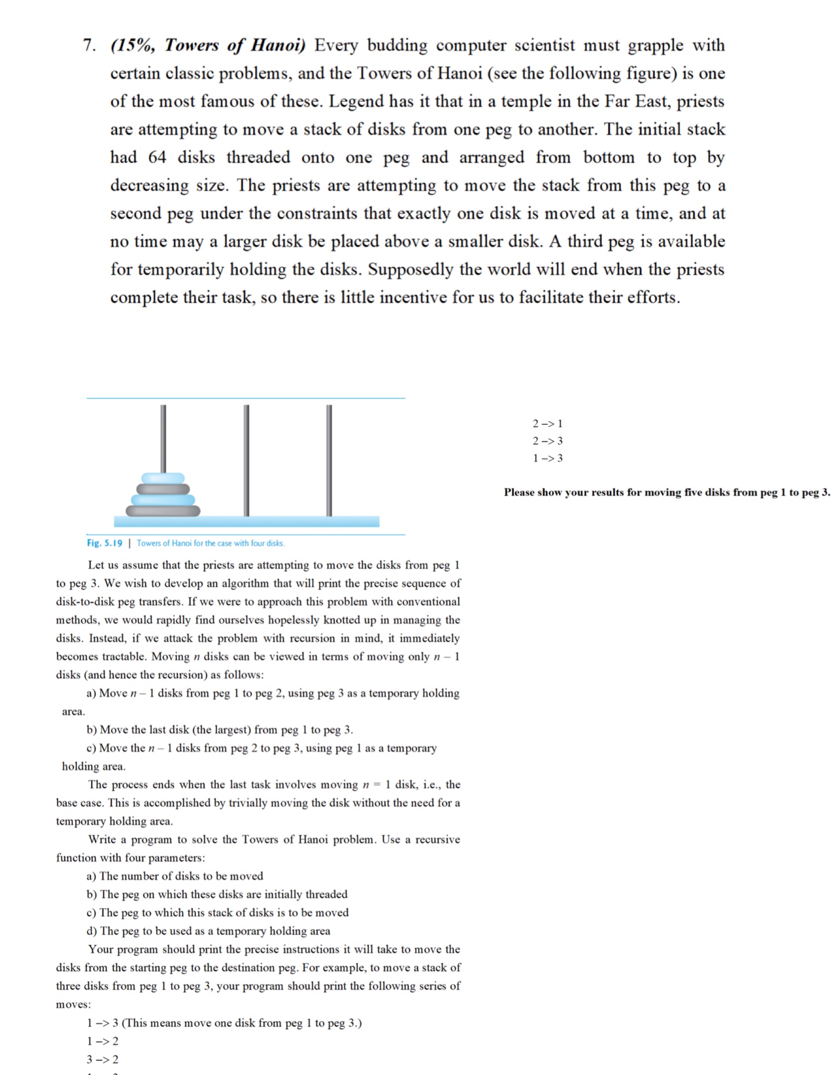 Solved Write in C program.(15%, ﻿Towers of Hanoi) ﻿Every | Chegg.com