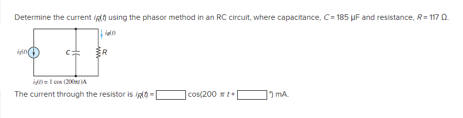 Solved Determine the current iR(t) using the phasor method | Chegg.com