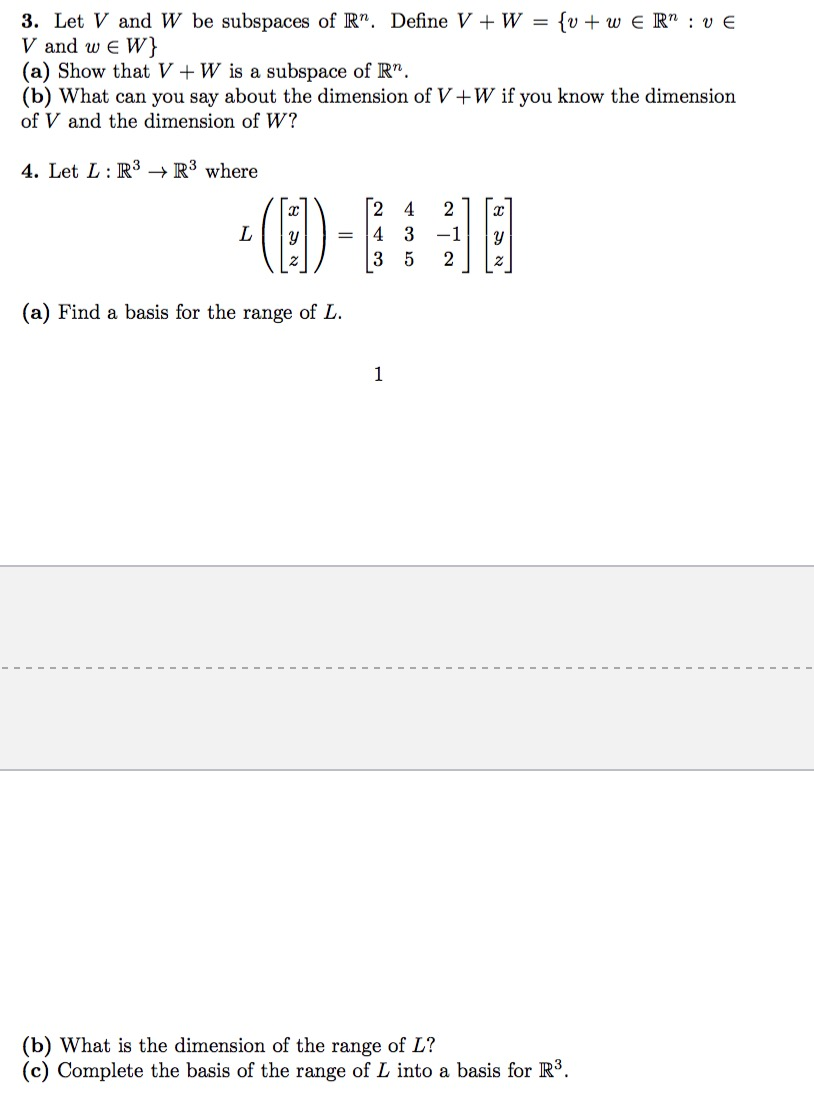 Solved 3. Let V and W be subspaces of R". Define V + W = {v | Chegg.com