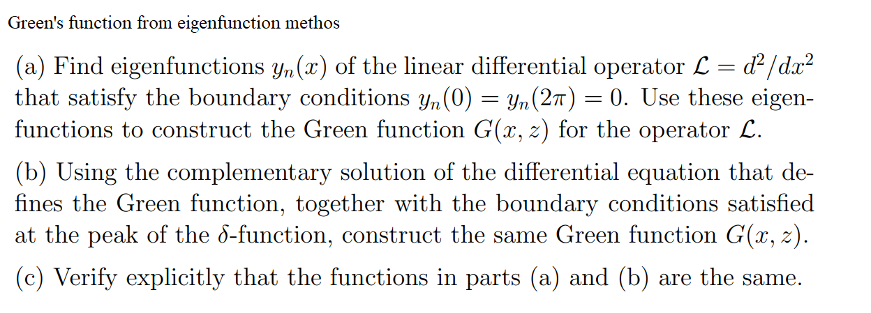 Solved Green's function from eigenfunction methos (a) Find | Chegg.com