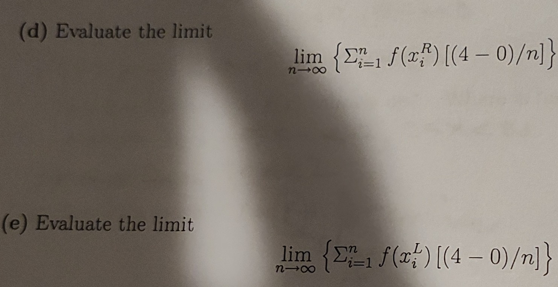 Solved (d) ﻿Evaluate the limitlimn→∞{∑i=1nf(xiR)[4-0n]}(e) | Chegg.com