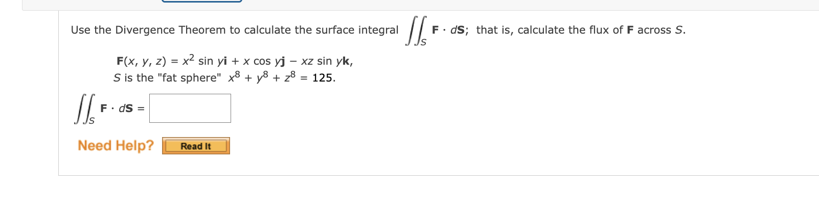 Solved Use the Divergence Theorem to calculate the surface | Chegg.com