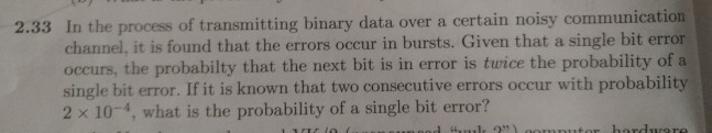 Solved 2.33 In the process of transmitting binary data over | Chegg.com