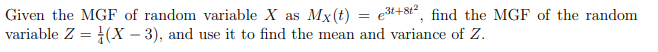 Solved Given The Mgf Of Random Variable X As M 