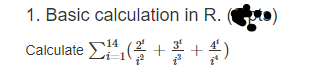 Solved 1. Basic calculation in R. (a) Calculate | Chegg.com