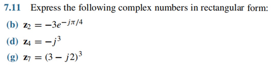 Solved 7.11 Express the following complex numbers in | Chegg.com