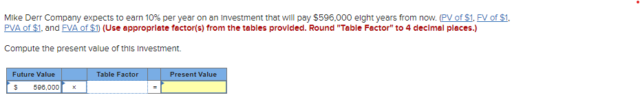 Solved Mike Derr Company expects to earn 10% per year on an | Chegg.com