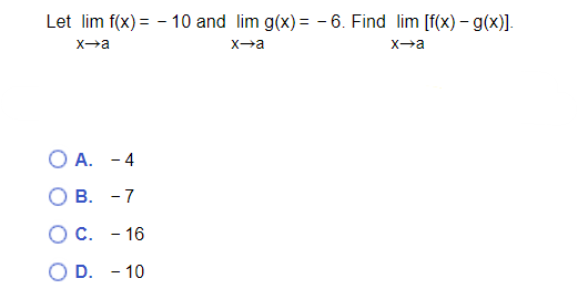 Solved Let limx→af(x)=−10 and limx→ag(x)=−6. Find | Chegg.com