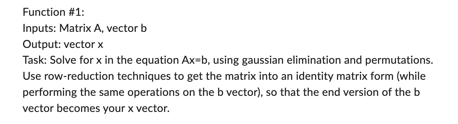 Solved Function \#1: Inputs: Matrix A, vector b Output: | Chegg.com