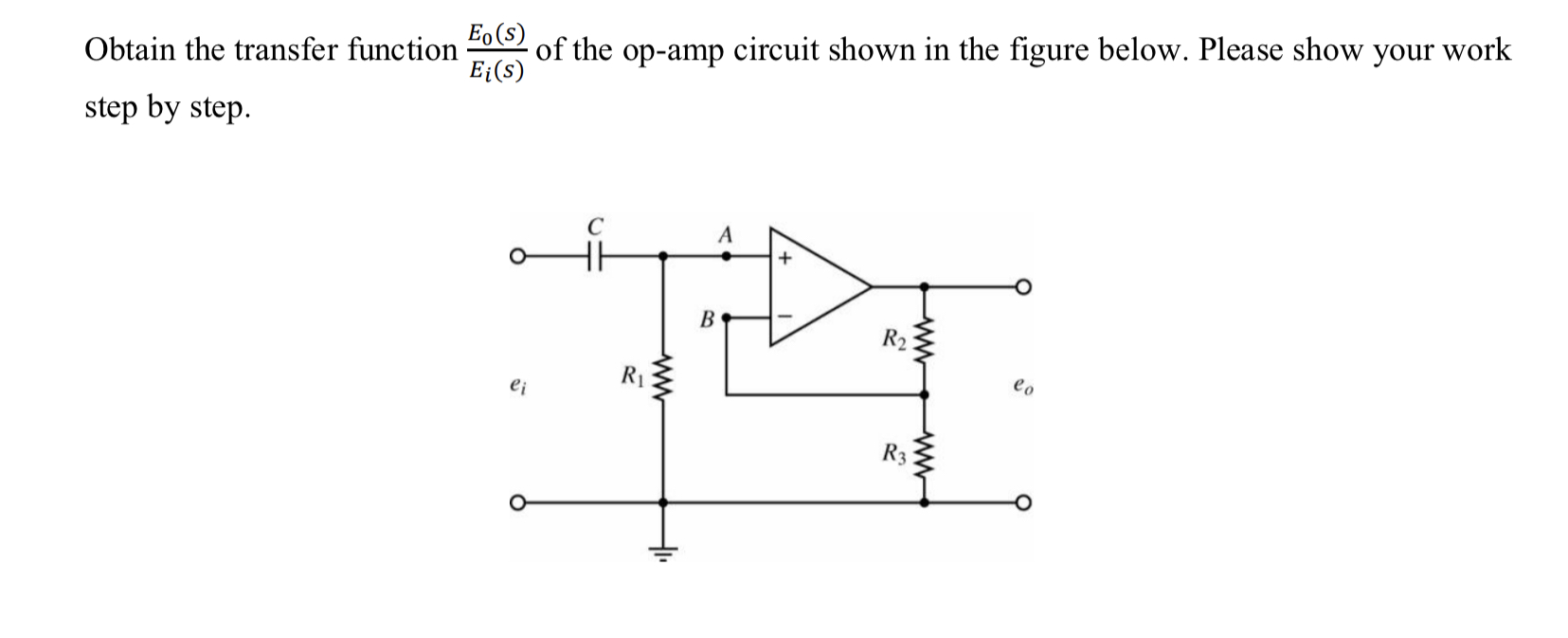 Solved Obtain the transfer function Ei(s)E0(s) of the op-amp | Chegg.com