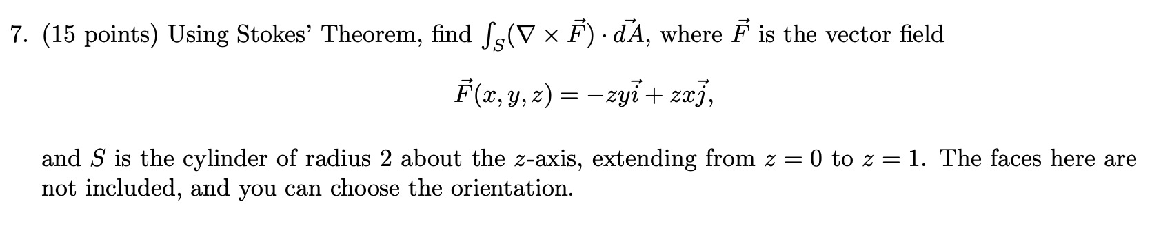 Solved 7. (15 points) Using Stokes' Theorem, find SS(V x | Chegg.com Solved 7. (15 points) Using Stokes' Theorem, find SS(V x | Chegg.com