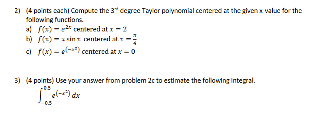 Solved (4 ﻿points each) ﻿Compute the 3rd ﻿degree Taylor | Chegg.com