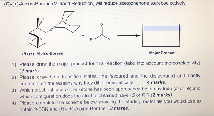 Solved (R)-(+)-Alpine-Borane (Midland Reduction) will reduce | Chegg.com
