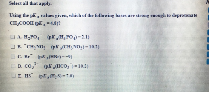 Solved Select all that apply. Using the pK_a values given, | Chegg.com