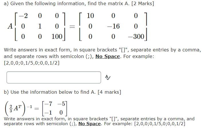 Solved a) Given the following information, find the matrix | Chegg.com