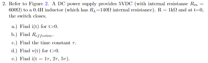 Solved Figure 2: RL Circuit2. Refer to Figure 2. Λ DC power | Chegg.com