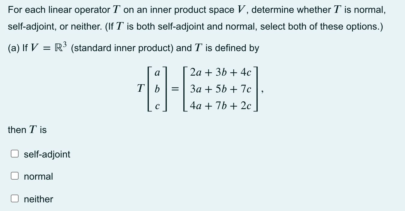 Solved For each linear operator T on an inner product space | Chegg.com