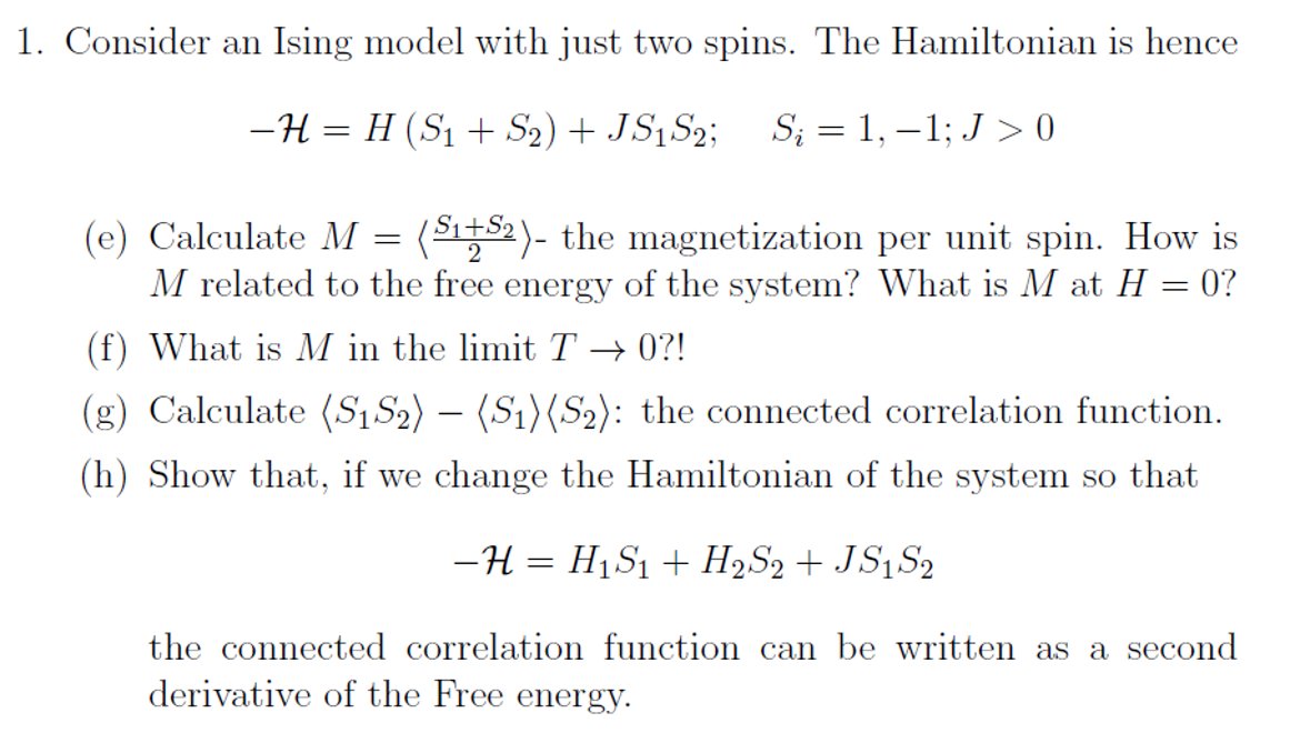 Solved 1. Consider an Ising model with just two spins. The | Chegg.com