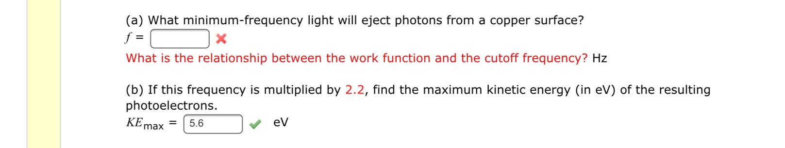 Solved (a) What minimum-frequency light will eject photons | Chegg.com