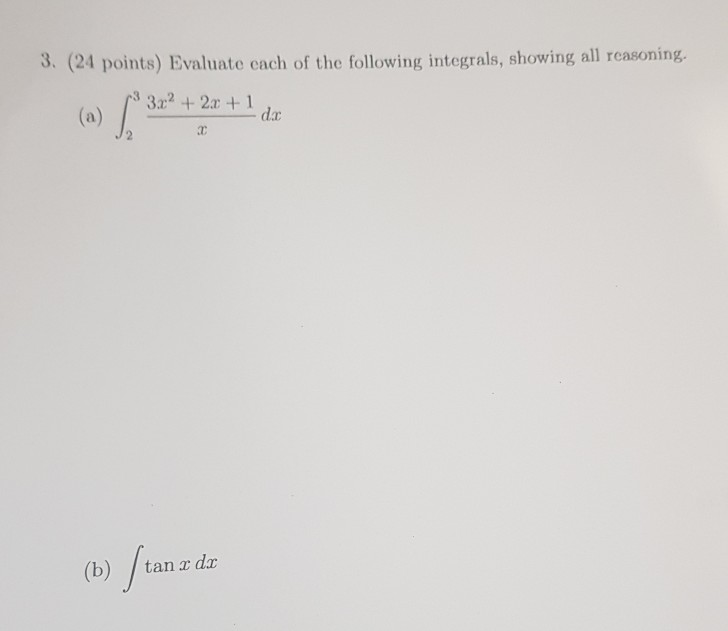 Solved 3. (24 points) Evaluate cach of the following | Chegg.com Solved 3. (24 points) Evaluate cach of the following | Chegg.com