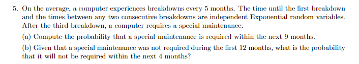 Solved 5. On the average, a computer experiences breakdowns | Chegg.com