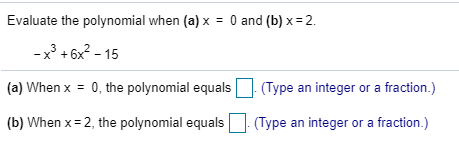 Solved Evaluate the polynomial when (a) x = 0 and (b)x= 2. - | Chegg.com