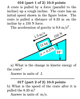 Solved 016 (part 1 of 2) 10.0 points A crate is pulled by a | Chegg.com