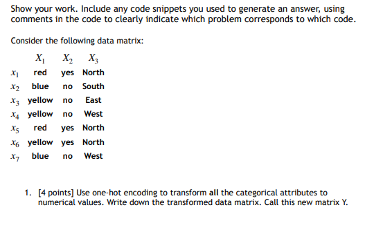 Solved Show your work. Include any code snippets you used to | Chegg.com