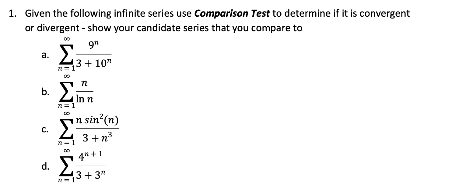 Solved 1. Given the following infinite series use Comparison | Chegg.com