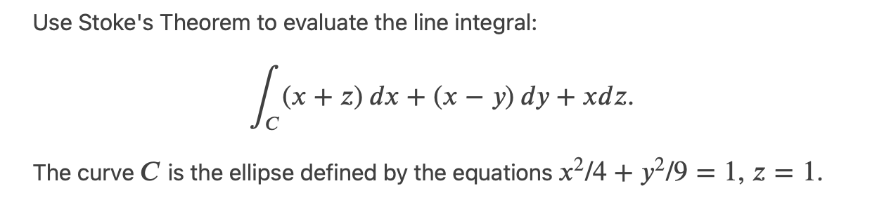 Solved Use Stoke's Theorem to evaluate the line integral: | Chegg.com